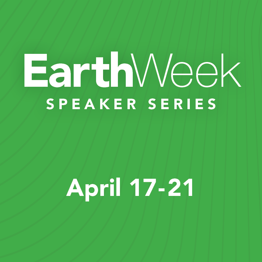 2023 Earth Week Speaker Series - SWBR