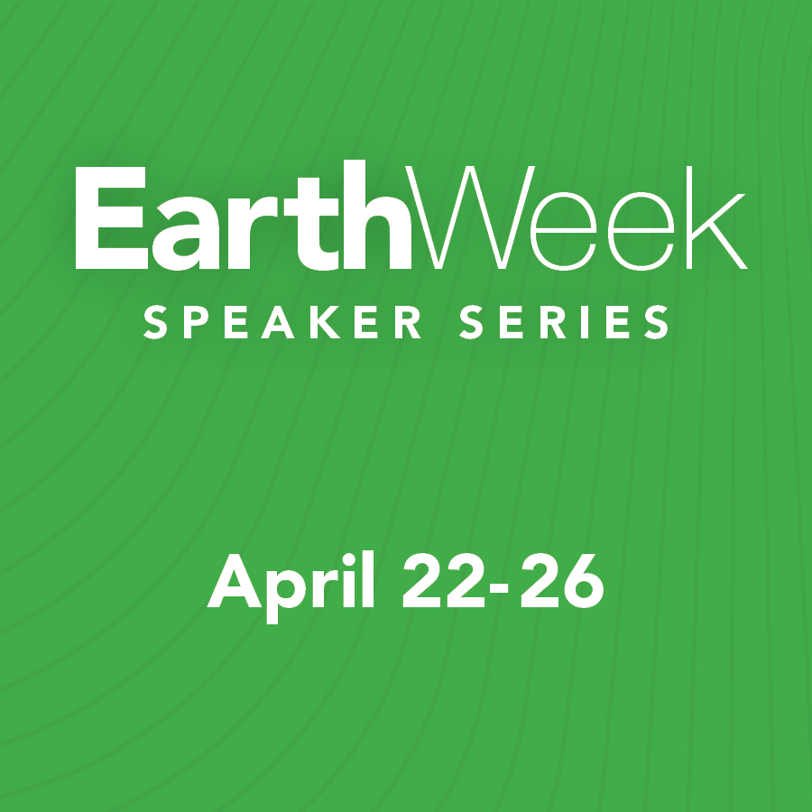2024 Earth Week Speaker Series - SWBR